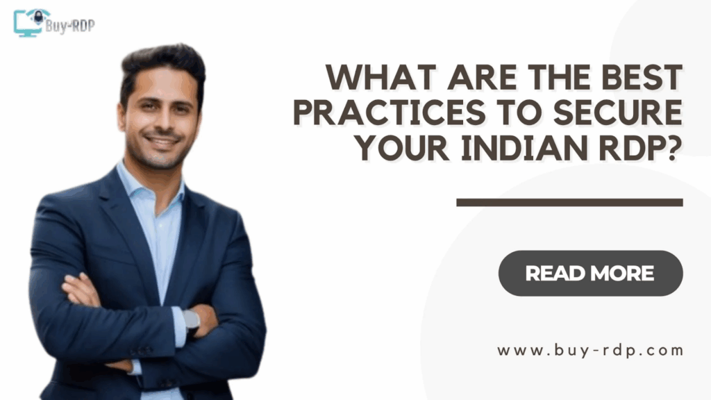 What Are the Best Practices to Secure Your Indian RDP?